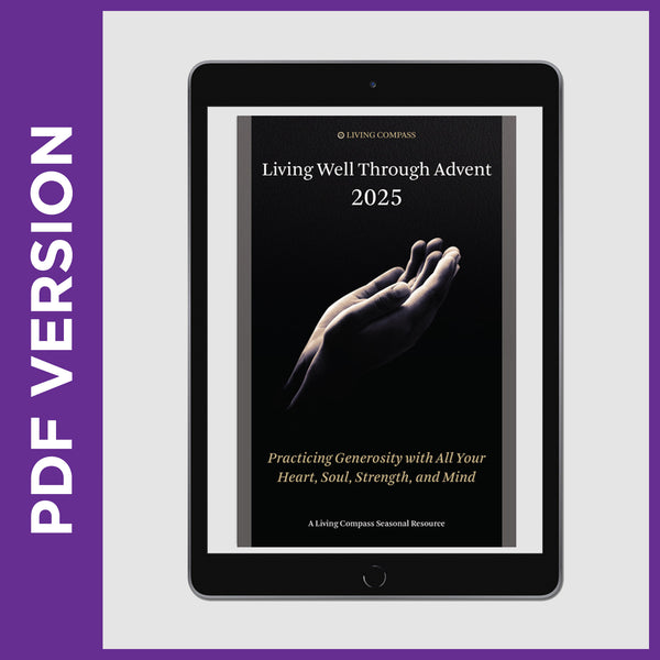 Living Well Through Advent 2025 (PDF FILE) – Living Compass